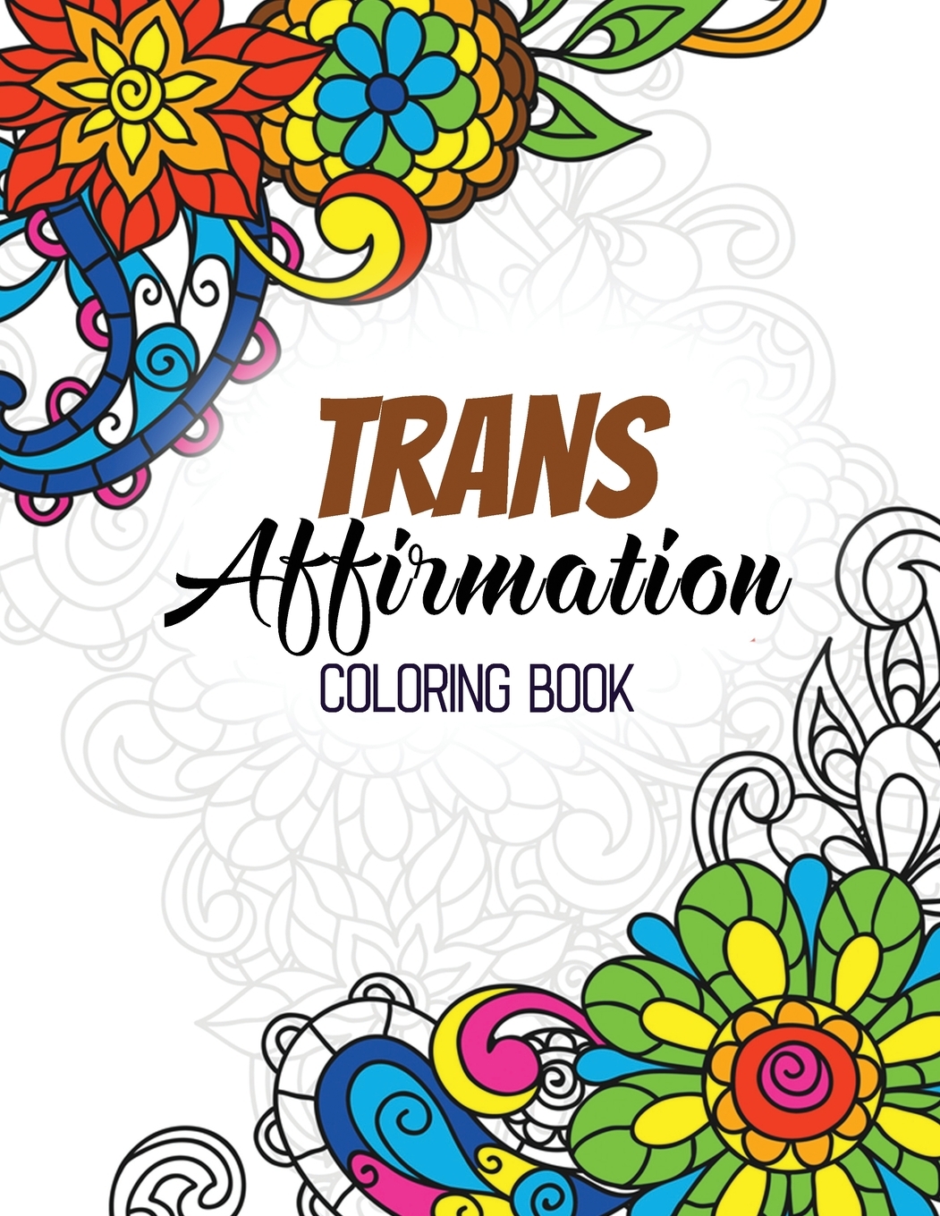 Trans Affirmation Coloring Book : Positive Affirmations of LGBTQ for ...