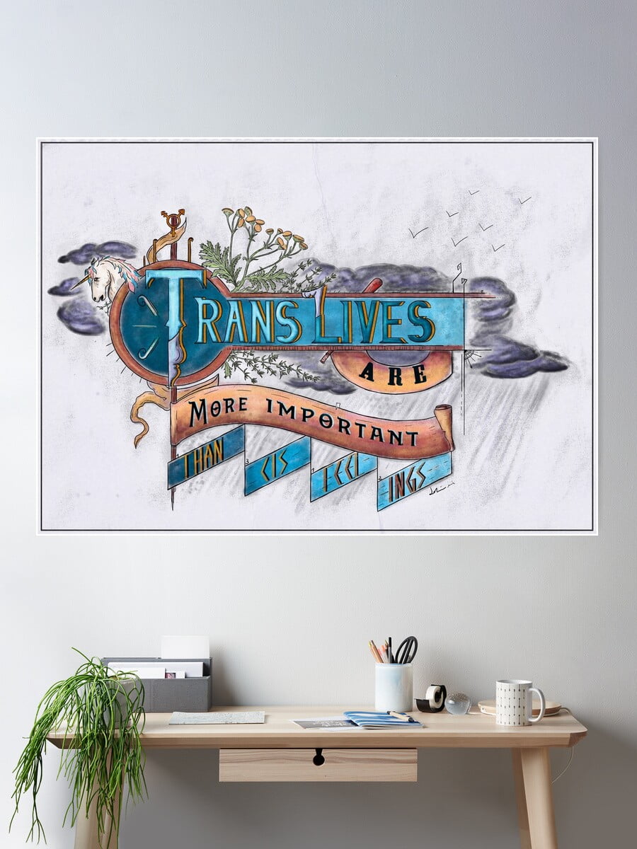 Trans Lives Are More Important - Lgbtqi Poster Poster Wall Art, Modern ...