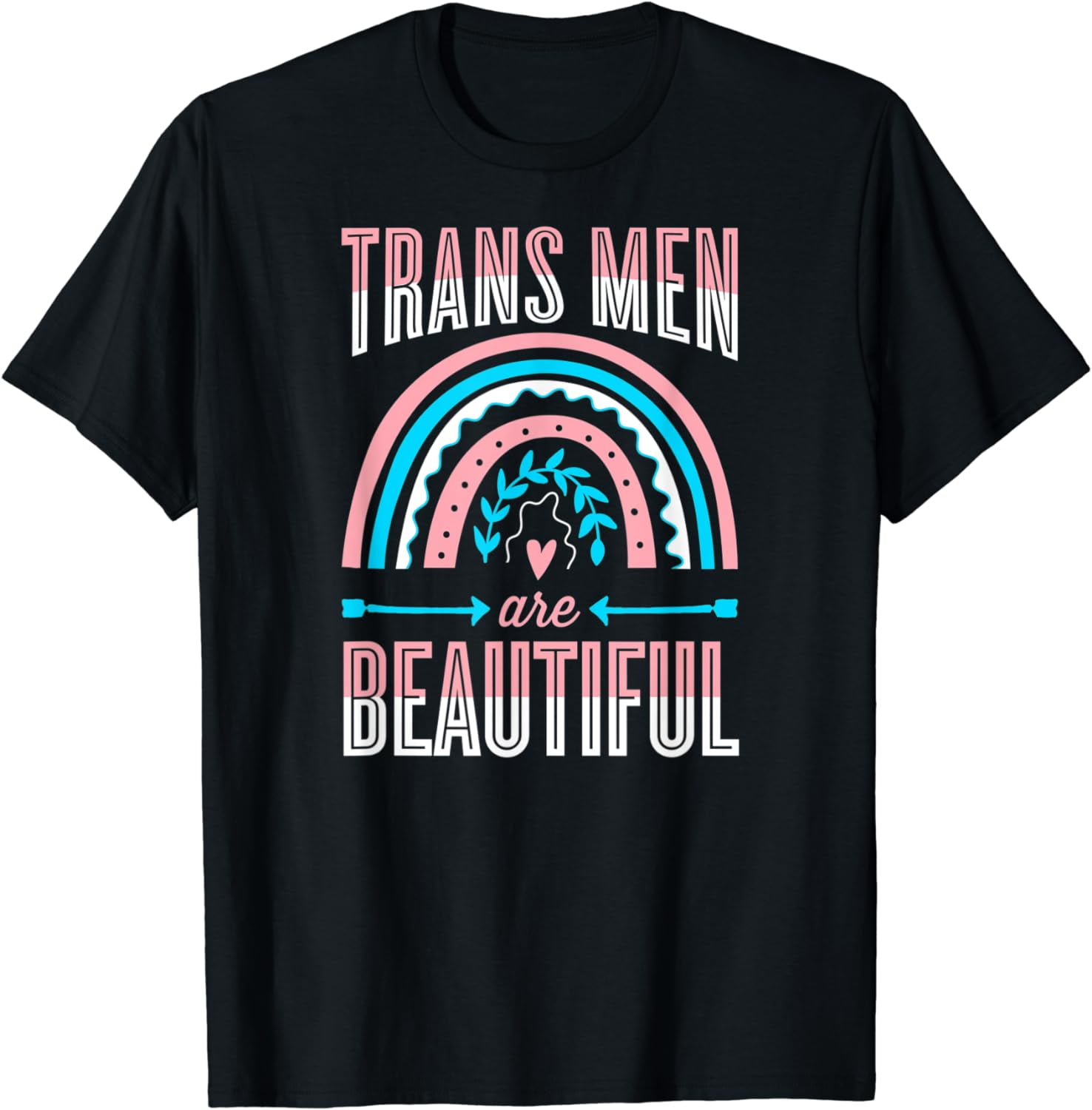 Trans Men Are Beautiful Transgender Pride Bohemian Rainbow T-Shirt ...