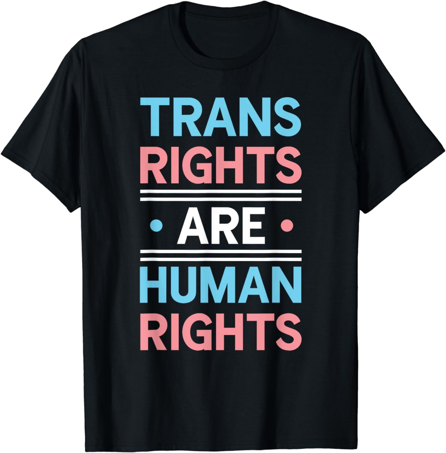 Trans Rights Are Human Rights Trans Pride LGBT Transgender T-Shirt ...
