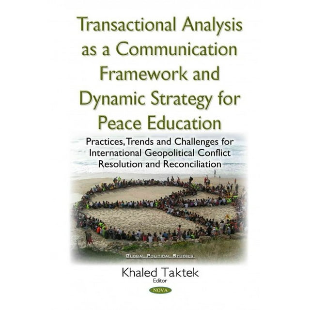 Transactional Analysis As a Communication Framework and Dynamic ...