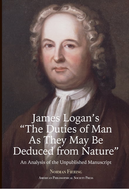 Transactions of the American Philosophic James Logan's "The Duties of ...