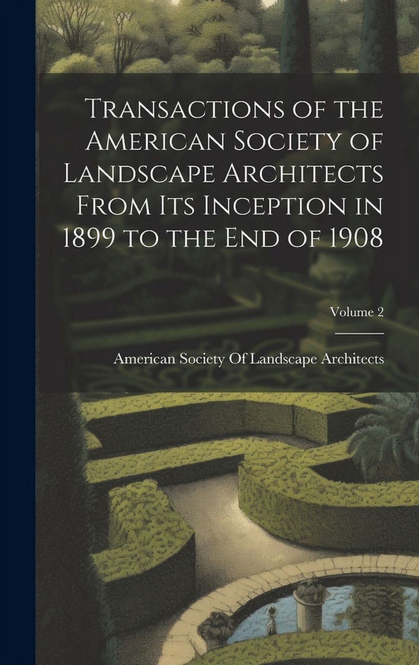 Transactions of the American Society of Landscape Architects From Its ...