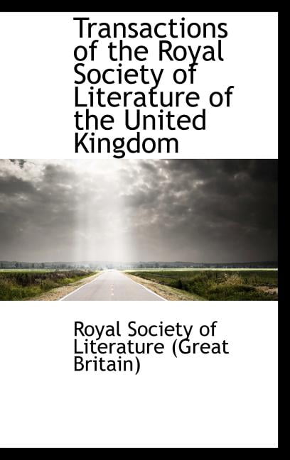 Transactions of the Royal Society of Literature of the United Kingdom ...