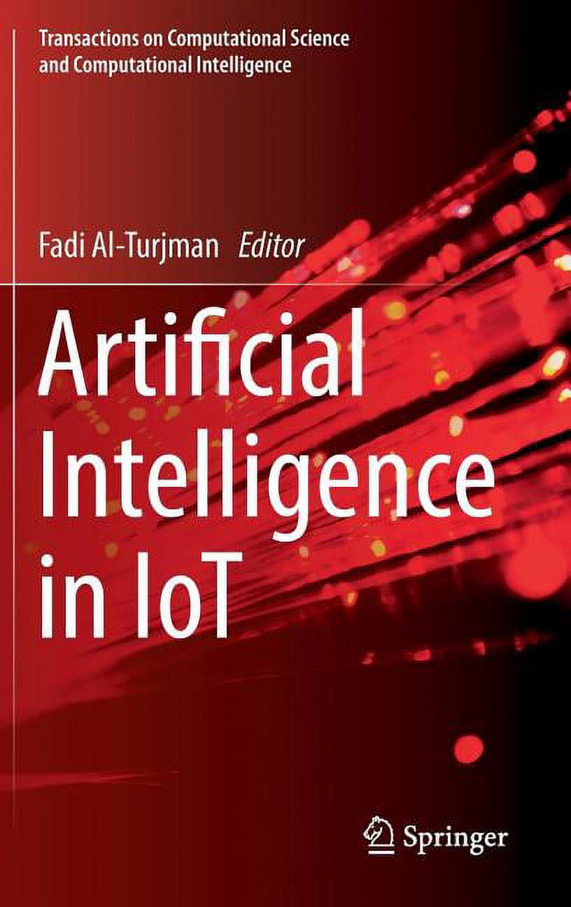Transactions on Computational Science and Computational Inte: Artificial Intelligence in Iot ...