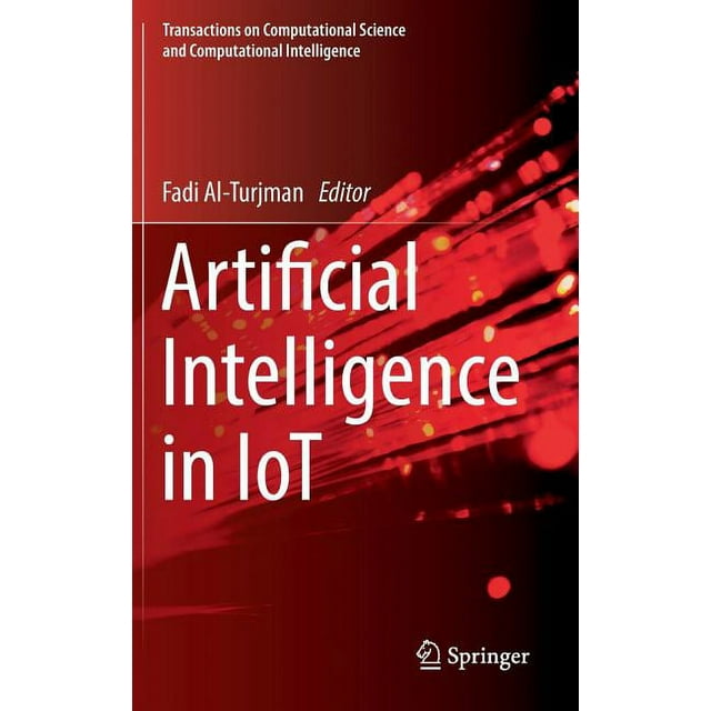 Transactions on Computational Science and Computational Inte: Artificial Intelligence in Iot ...