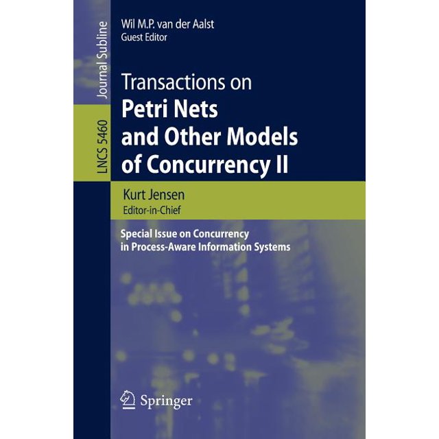 Transactions on Petri Nets and Other Models of Concurrency II: Special Issue on Concurrency in ...
