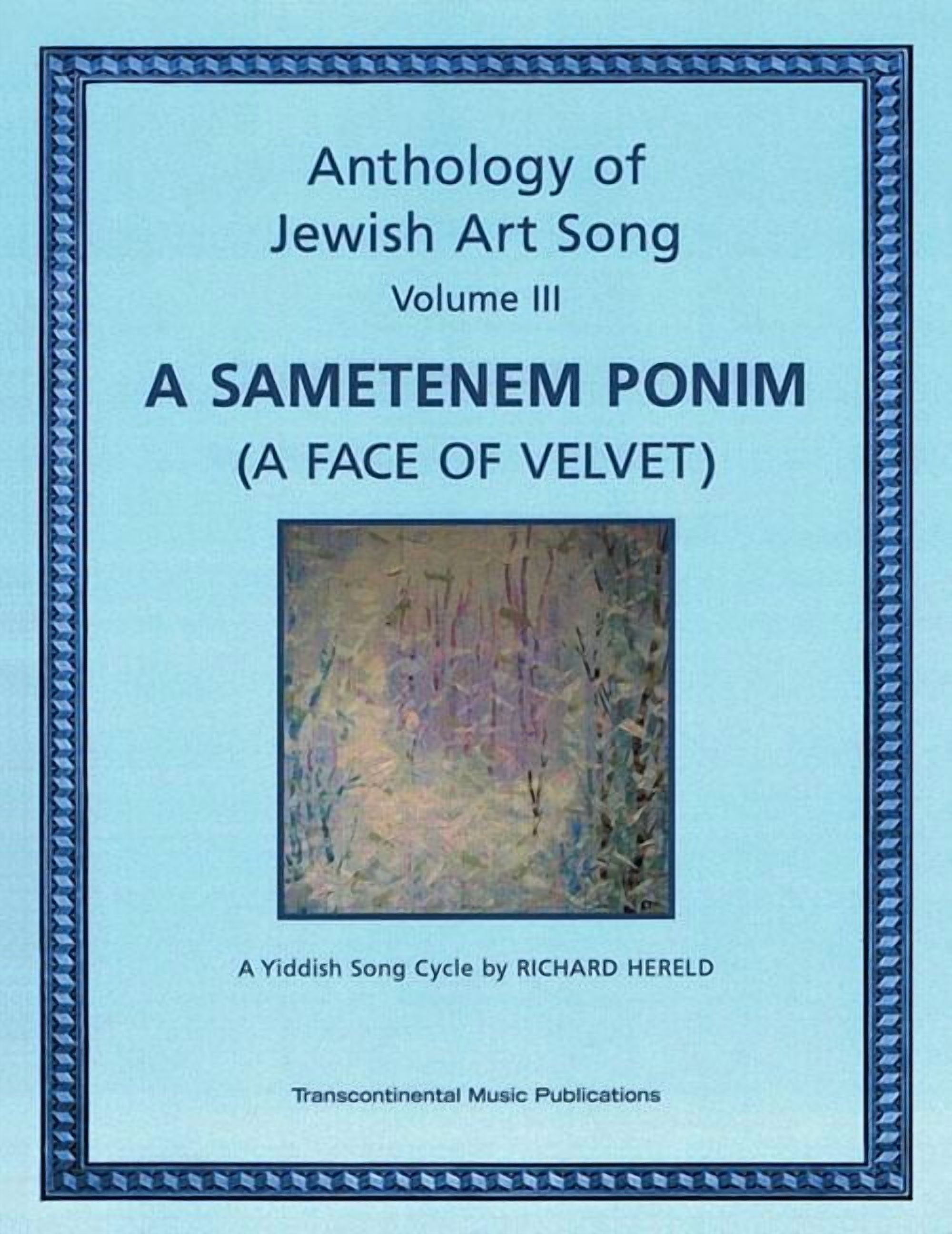 Anthology of Jewish Art Song, Vol. 3: A Sametenem Ponim (a Face of ...