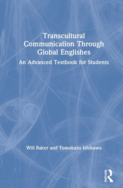 Transcultural Communication Through Global Englishes: An Advanced ...