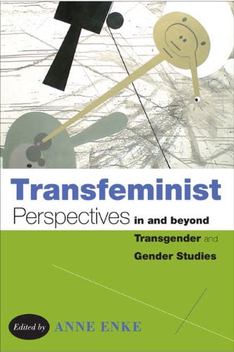 Pre-Owned Transfeminist Perspectives in and Beyond Transgender and ...