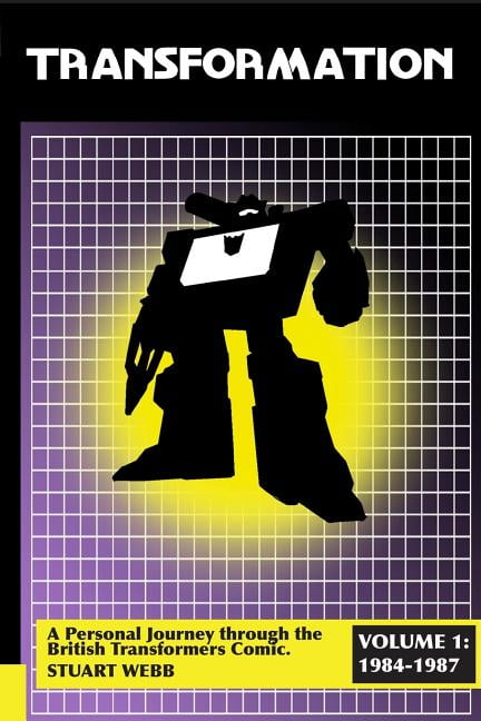 Transformation: A Personal Journey Through the British Transformers ...