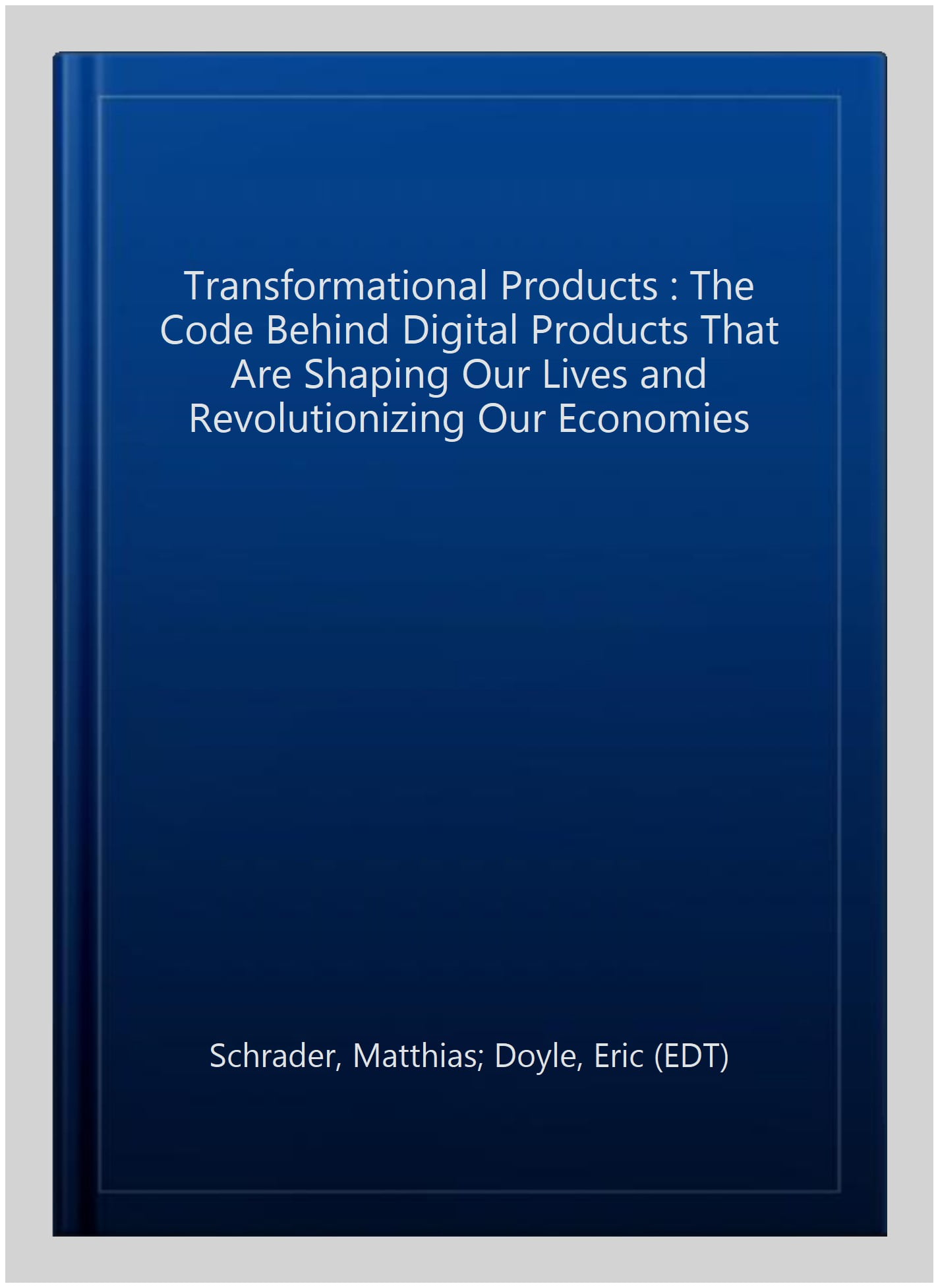 Pre-Owned Transformational Products : The Code Behind Digital Products That Are Shaping Our ...