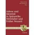 Transformationen Der Antike: Askese und Identität in Spätantike ...