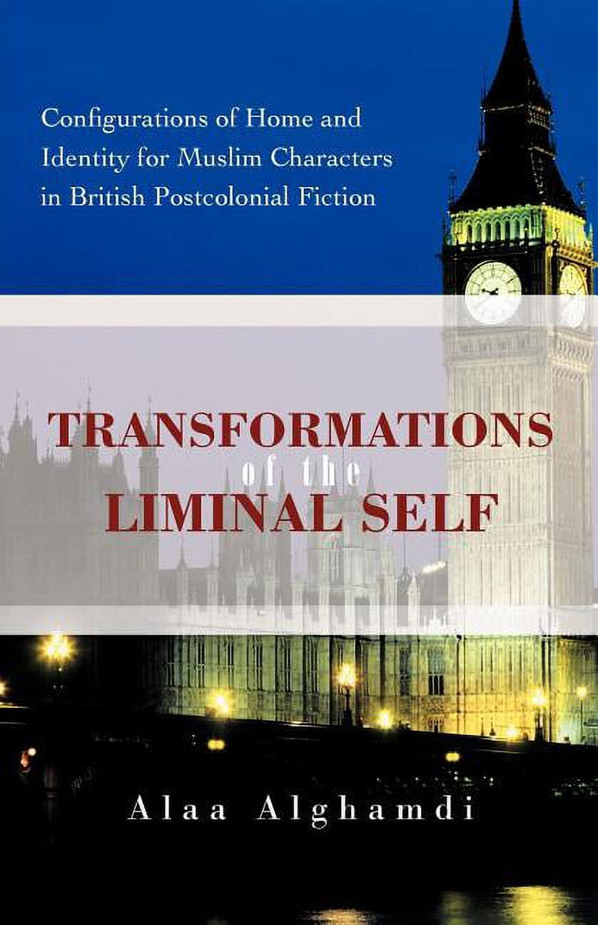 Transformations of the Liminal Self : Configurations of Home and ...