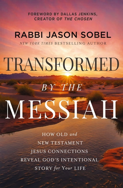 Transformed by the Messiah: How Old and New Testament Jesus Connections ...