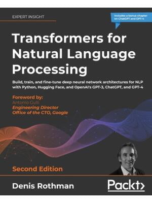 Transformers for Natural Language Processing - Second Edition: Build ...