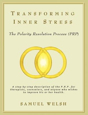 Pre-Owned Transforming Inner Stress: The Polarity Resolution Process (P ...