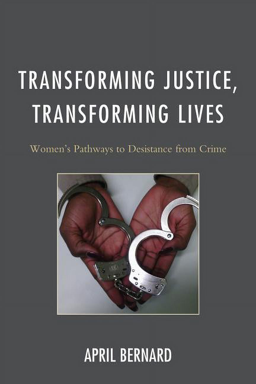 Transforming Justice, Transforming Lives: Women's Pathways to ...
