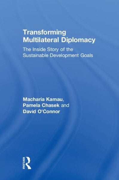 Pre-Owned Transforming Multilateral Diplomacy: The Inside Story of the ...