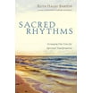 Transforming Resources: Sacred Rhythms: Arranging Our Lives for ...
