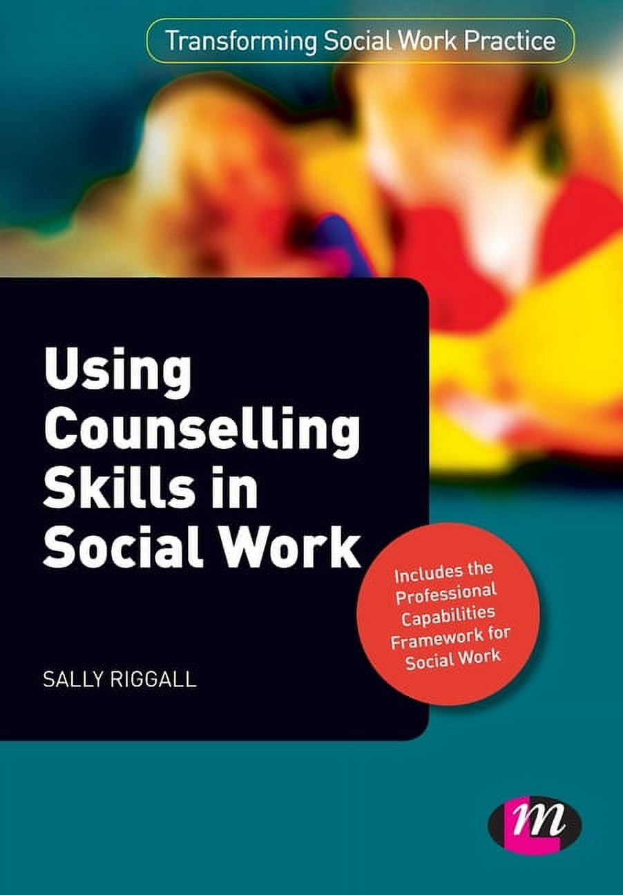 Transforming Social Work Practice Using Counselling Skills in Social ...