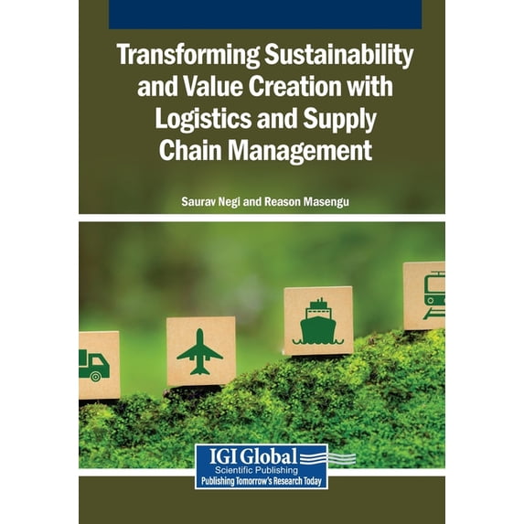 Transforming Sustainability and Value Creation with Logistics and ...