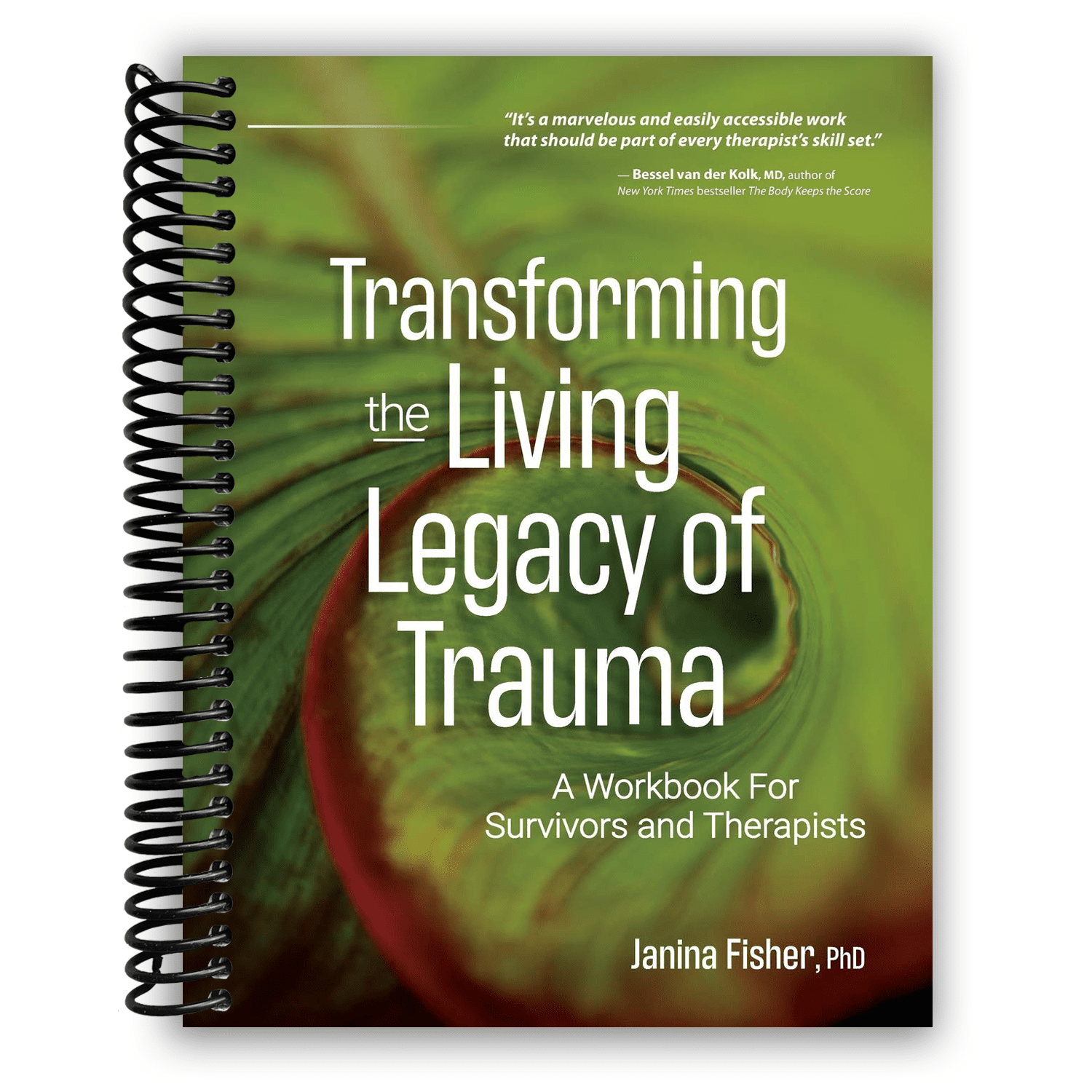 Transforming The Living Legacy of Trauma: A Workbook for Survivors and ...