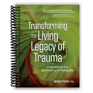 The Complex PTSD Workbook : A Mind-Body Approach to Regaining Emotional ...