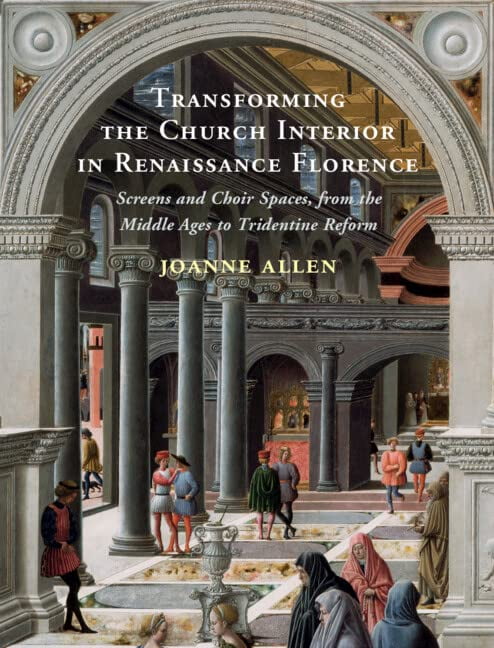 Pre-Owned Transforming the Church Interior in Renaissance Florence ...