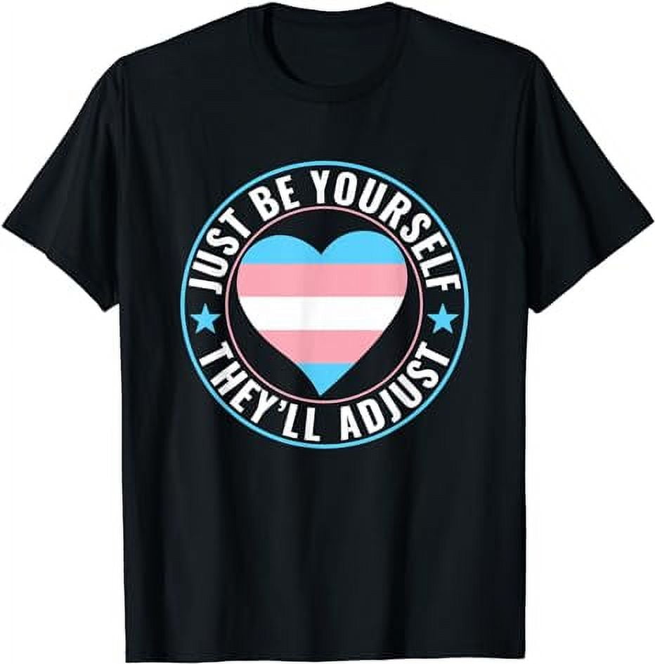 Transgender LGBT Trans Be Yourself They'll Adapt T-Shirt - Walmart.com