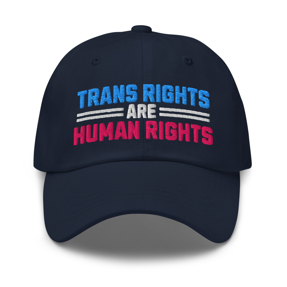 Transgender LGBTQ Pride Embroidered Dad Hat, Trans Rights are Human ...