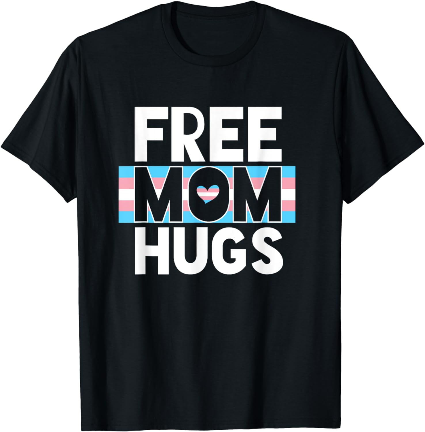 Transgender Mom Free Hug - Trans Mom Pride Hug Outfit Gift T-Shirt ...