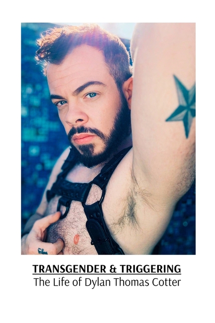 Transgender & Triggering The Life of Dylan Thomas Cotter, (Paperback ...