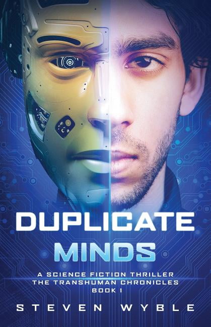 Transhuman Chronicles Duplicate Minds: A Science Fiction Thriller, Book ...