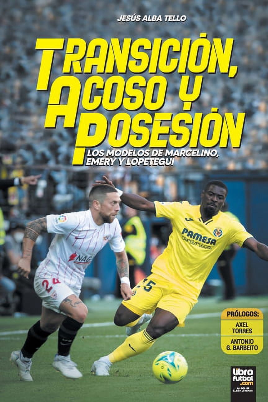 Transici?n, acoso y posesi?n: los modelos de Marcelino, Emery y Lopetegui - Walmart.com