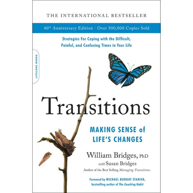 Transitions (40th Anniversary Edition) : Making Sense of Life's Changes ...