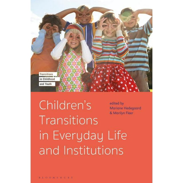 Transitions in Childhood and Youth: Children's Transitions in Everyday ...