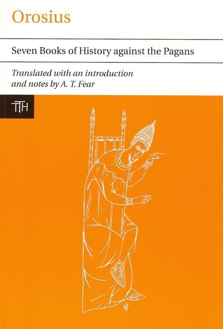 Translated Texts for Historians Orosius, Book 54, (Paperback) - Walmart.com