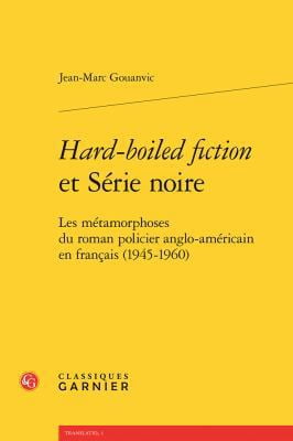 Pre-Owned Hard-Boiled Fiction Et Serie Noire: Les Metamorphoses Du ...