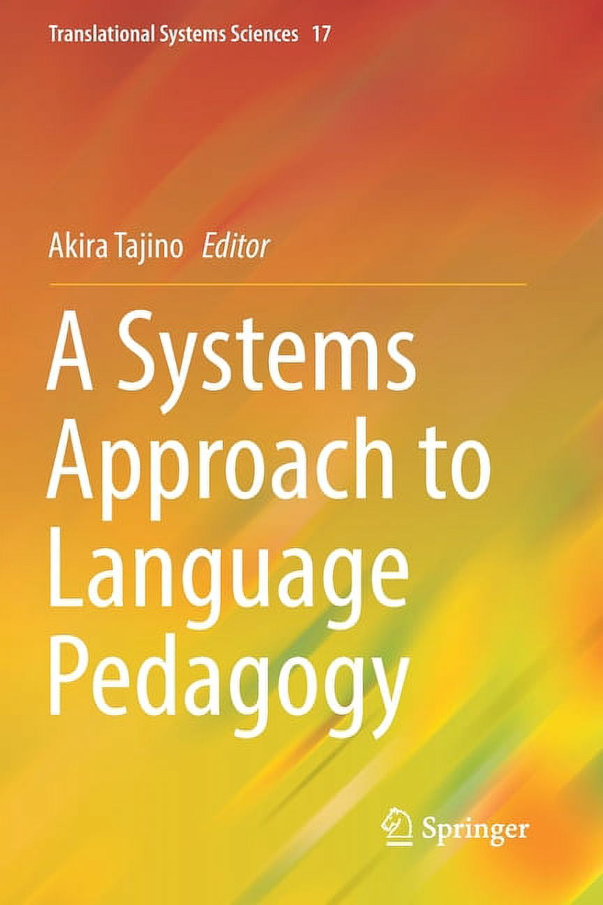 Translational Systems Sciences A Systems Approach to Language Pedagogy ...