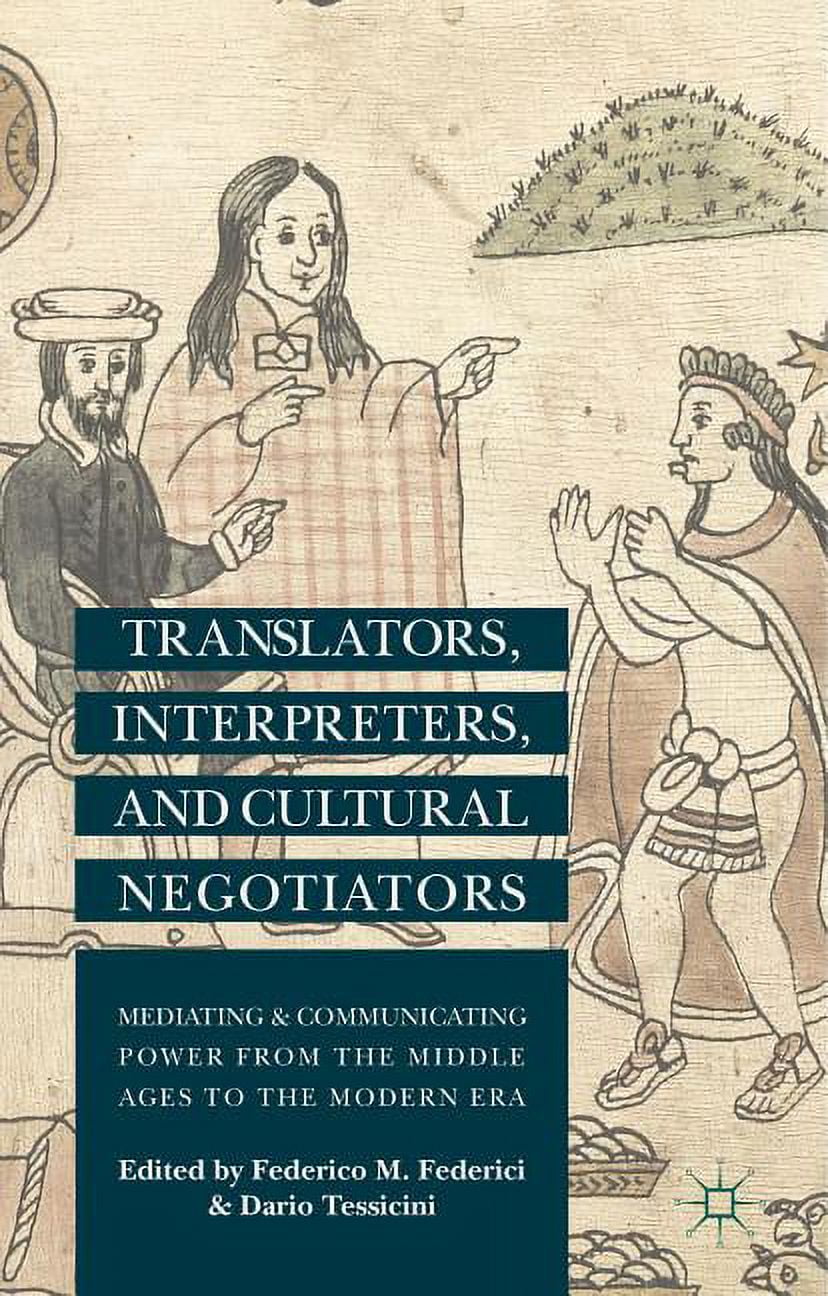 Translators, Interpreters, and Cultural Negotiators: Mediating and ...