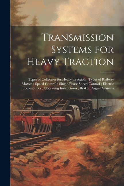 Transmission Systems for Heavy Traction; Types of Collectors for Heavy ...