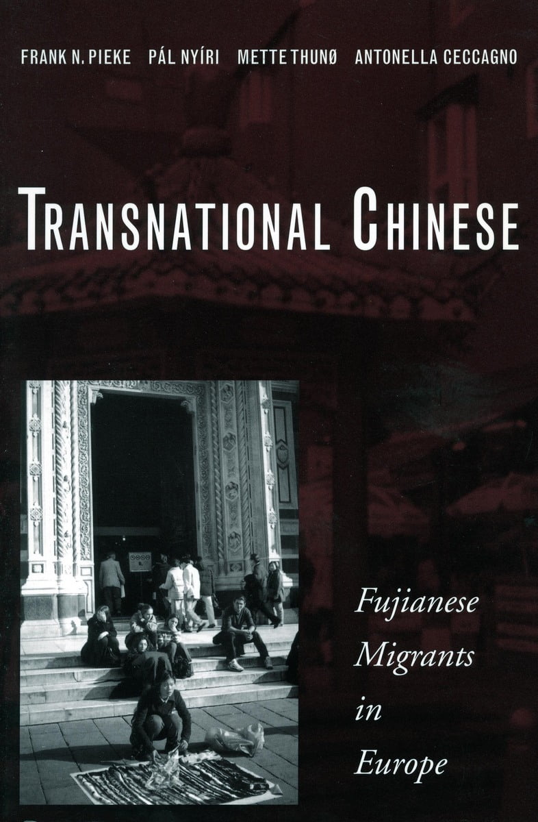 Transnational Chinese : Fujianese Migrants in Europe (Hardcover ...
