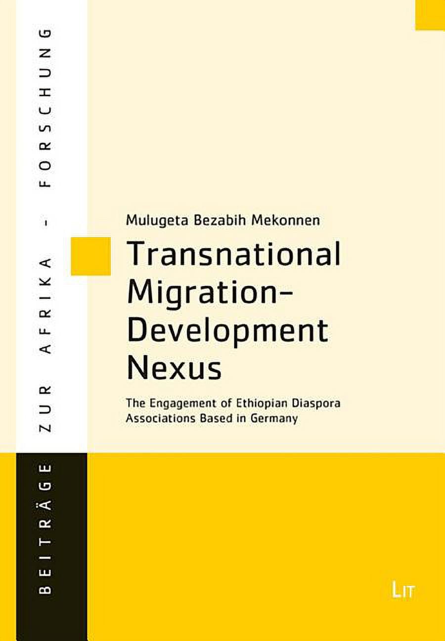 Transnational Migration-Development Nexus : The Engagement of Ethiopian Diaspora Associations ...