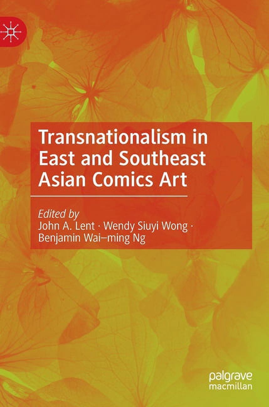 Transnationalism in East and Southeast Asian Comics Art, (Hardcover ...