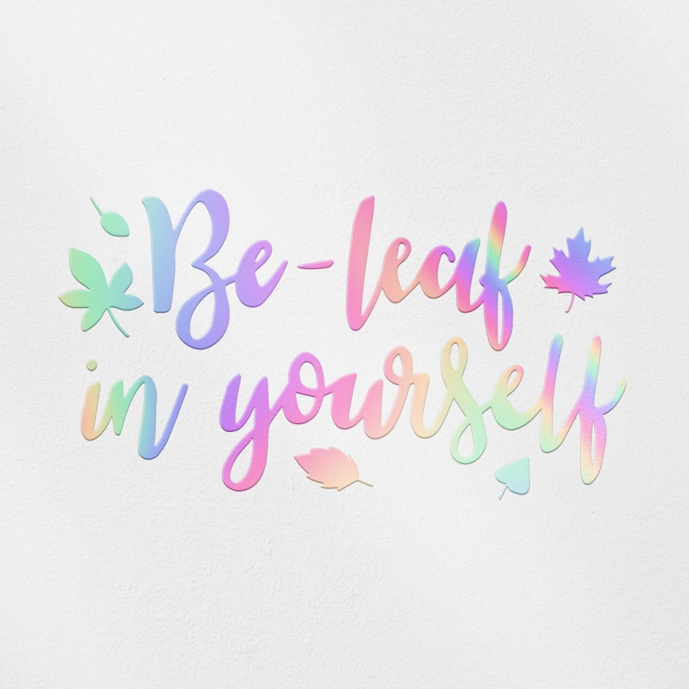 Transparent Decal Stickers Of Be Leaf In Yourself (Hologram) Premium ...