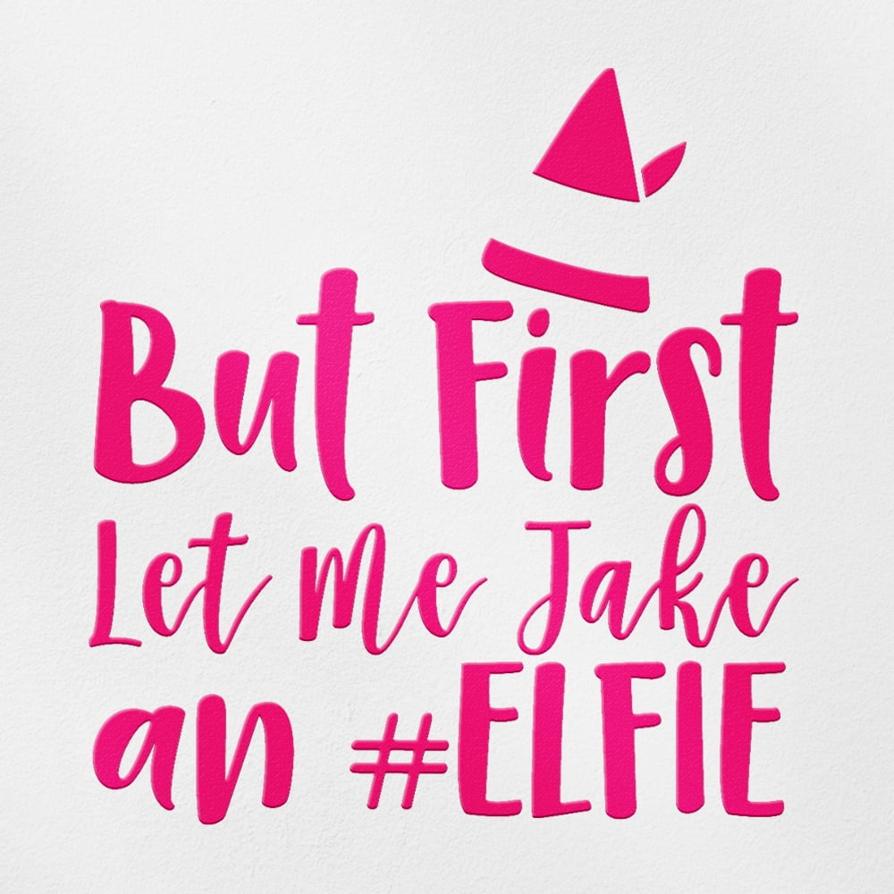 Transparent Decal Stickers Of But First Let Me Take An Elfie (Pink ...