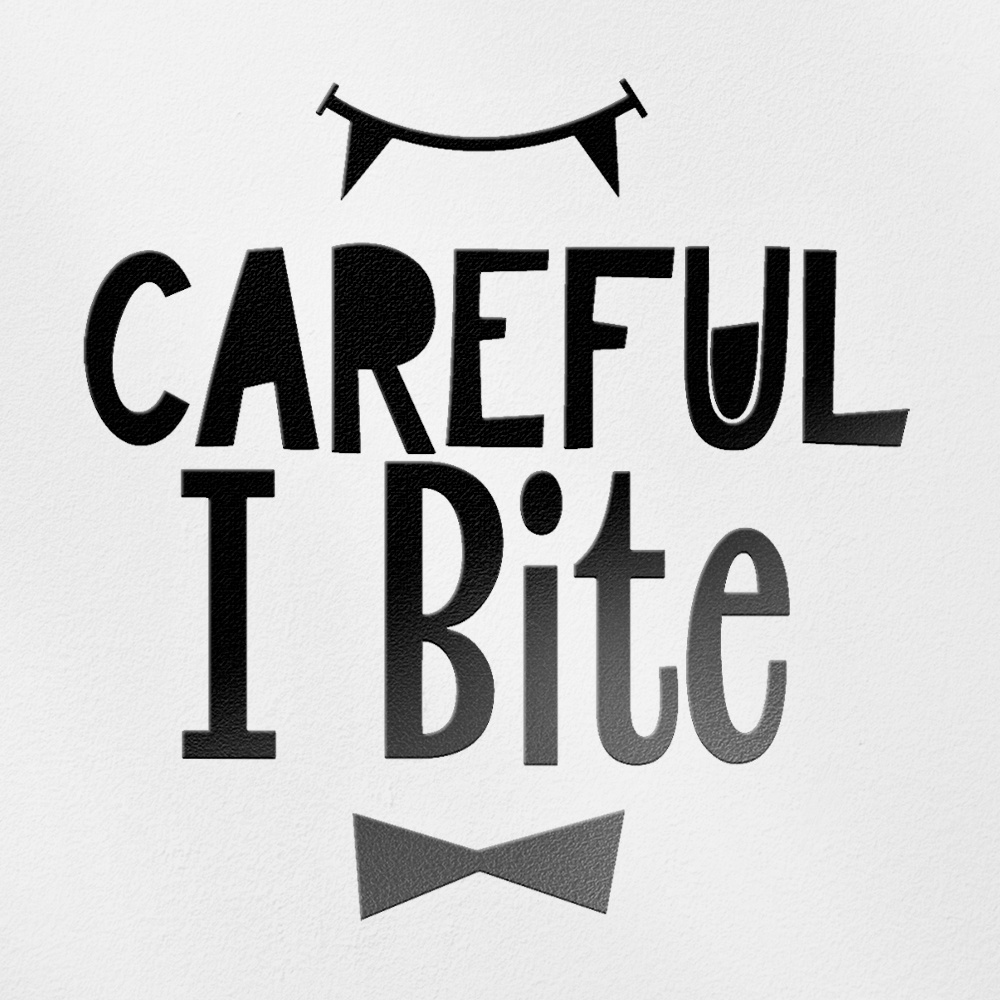 Transparent Decal Stickers Of Careful I Bite (Black) Premium Waterproof ...