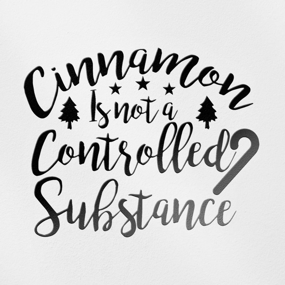 Transparent Decal Stickers Of Cinnamon Is Not A Controlled Substance ...