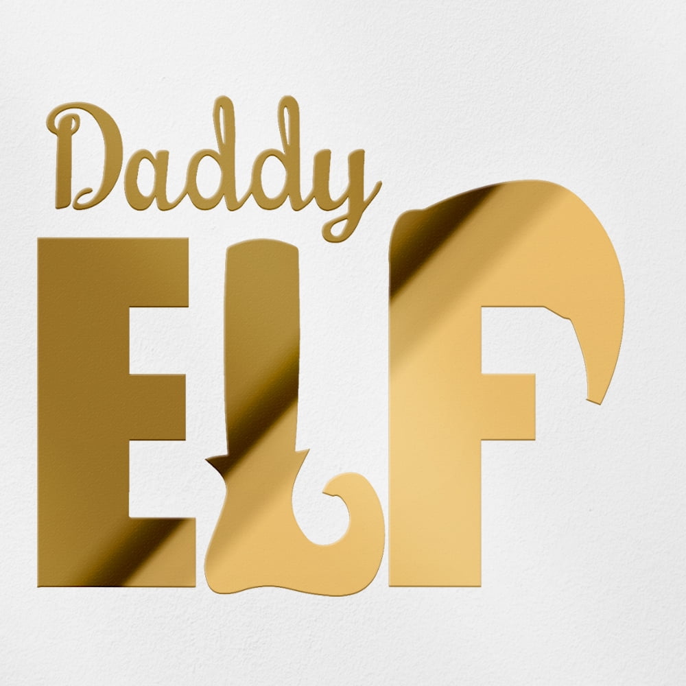 Transparent Decal Stickers Of Daddy Elf (Metallic Gold) Premium ...